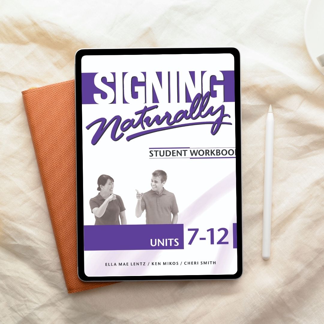 Signing Naturally: Student Workbook Units 7-12 – Sandpiper Books